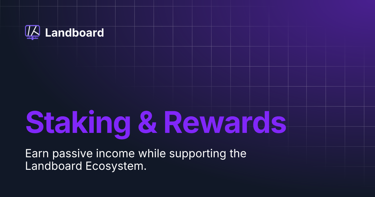 Staking & Rewards | Landboard