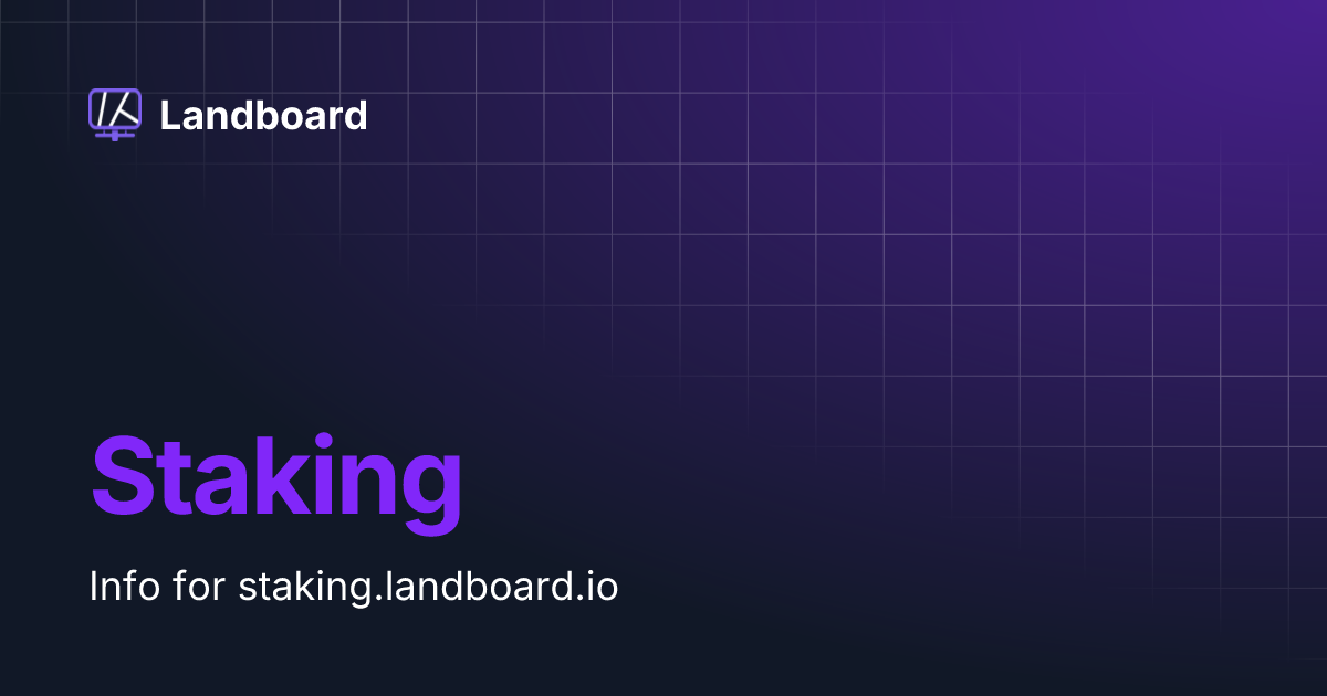 Staking | Landboard